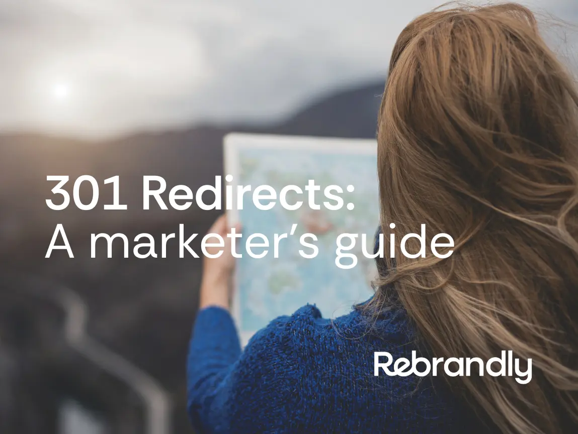 301 Redirect: A marketer's guide to search engine-friendly redirects